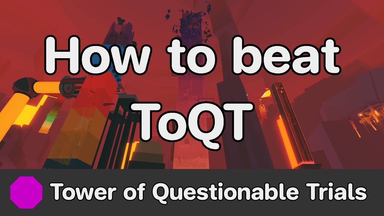 EToH - Tower of Questionable Trials (ToQT) guide - YouTube