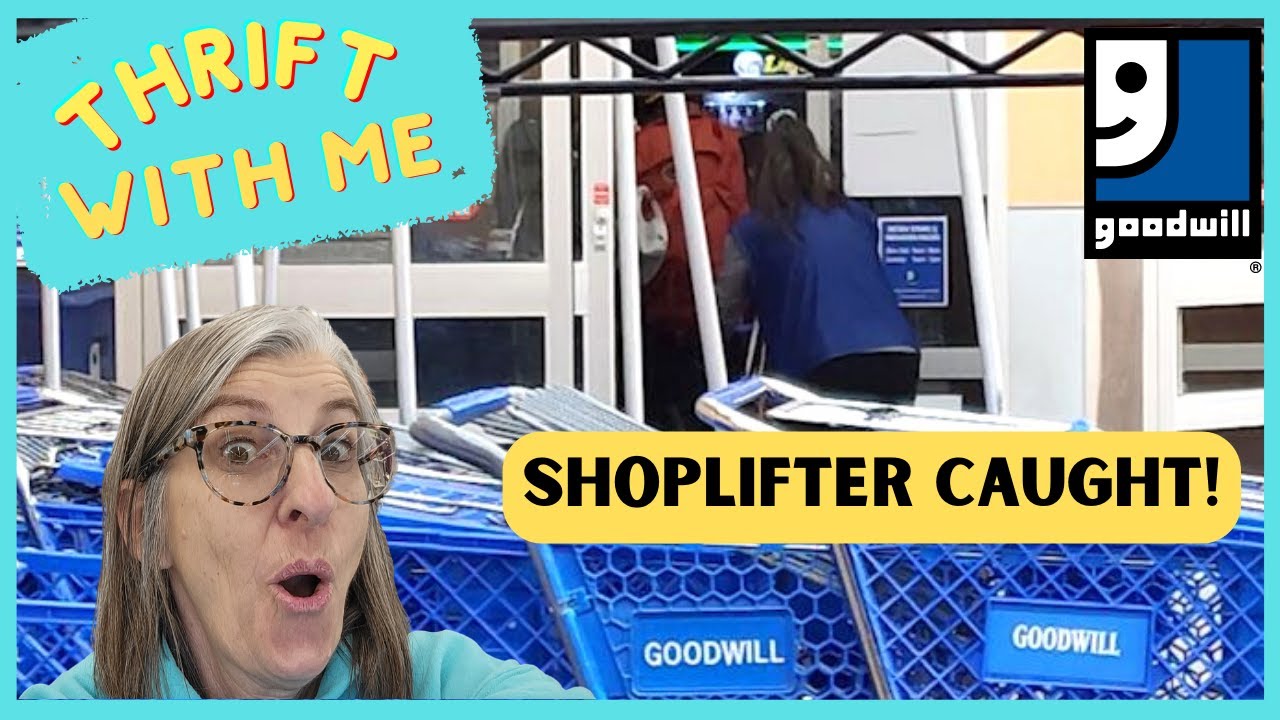 Shoplifter Caught at the Goodwill | Thrift With Me - YouTube