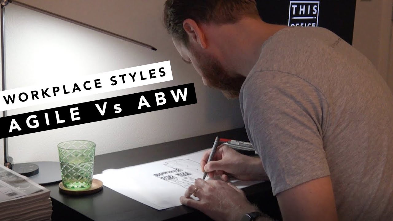 Workplace styles - Agile Vs Activity Based Working (part 3 of 3) - YouTube