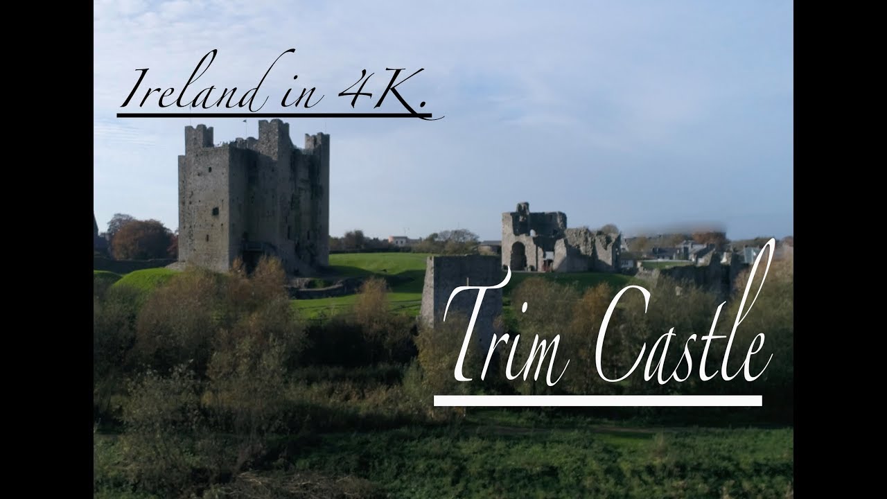 Beautiful Trim Castle, Co' Meath Ireland in 4K - YouTube