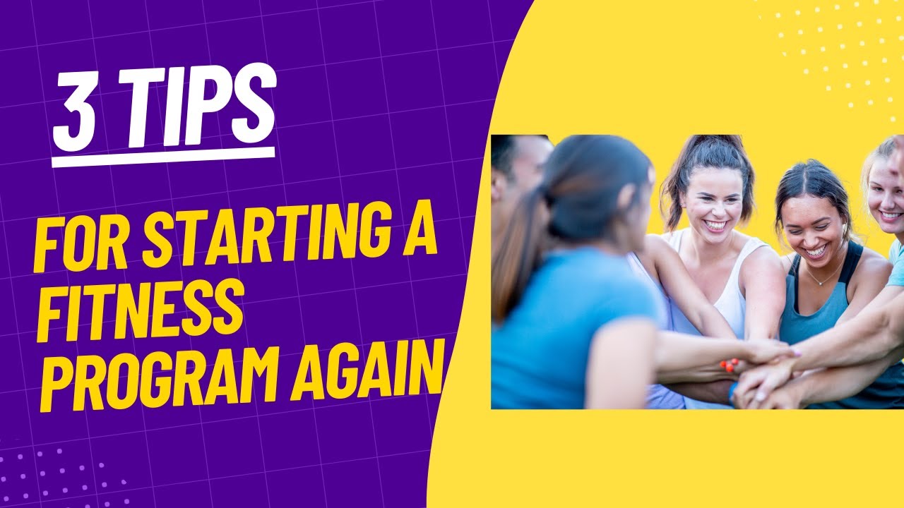 3 Tips For Starting a fitness program again - YouTube