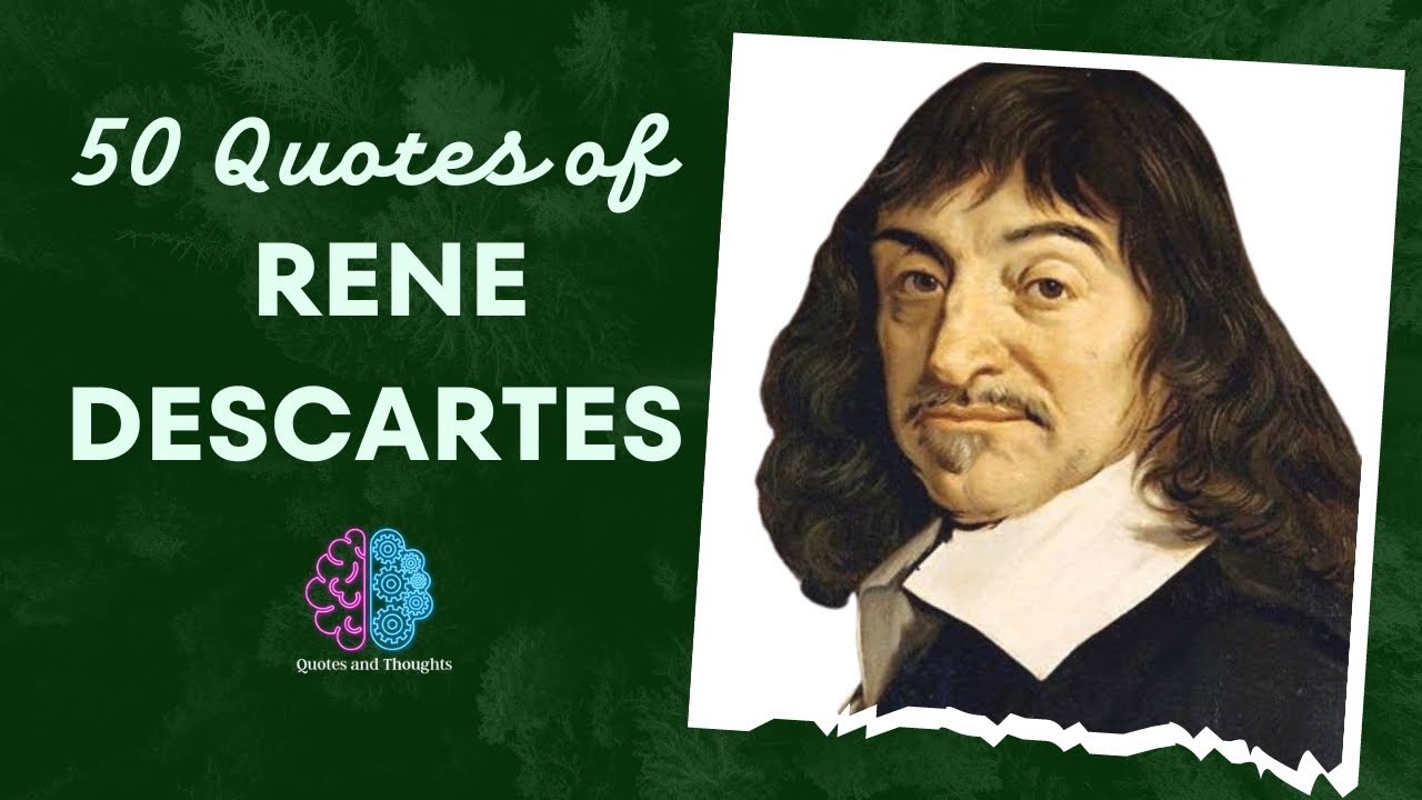 50 Life Lessons by René Descartes | Quotes of René Descartes ...