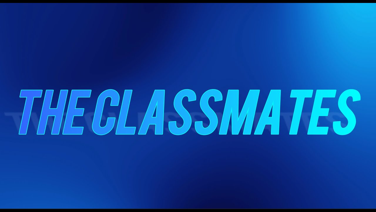 The Classmates: Episode 1 - YouTube