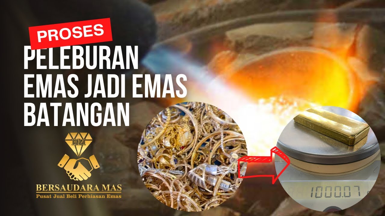 Proses Peleburan emas menjadi emas batangan|BM emas - YouTube