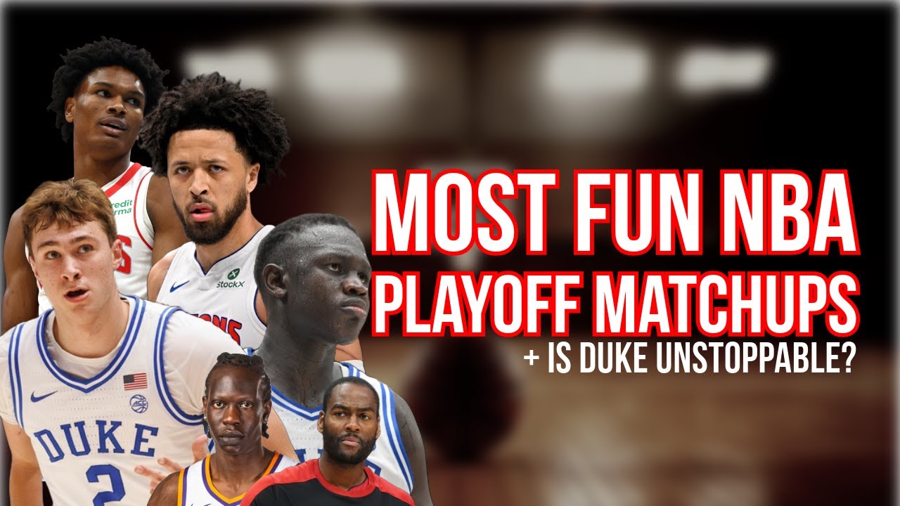 Is Duke Unstoppable, Most Fun NBA Playoff Matchups, Should the NBA ...