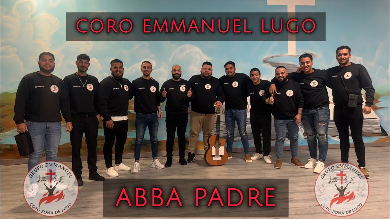 CORO EMMANUEL LUGO | ABBA PADRE - YouTube