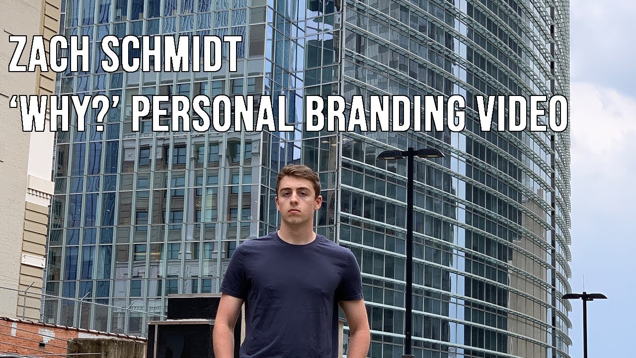 Zach Schmidt 'Why?' Personal Branding Video - YouTube