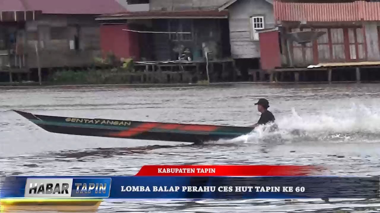 LOMBA BALAP PERAHU CES HUT TAPIN KE 60 - YouTube