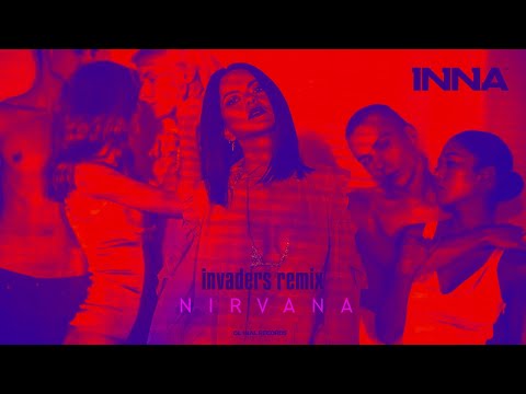 INNA - Nirvana | Invaders Remix