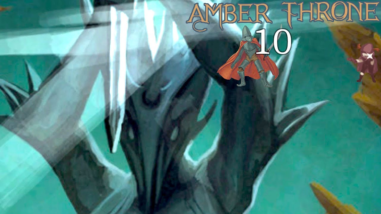 FISH AND CHIRPS -- Let's Play The Amber Throne Pt.10 - YouTube