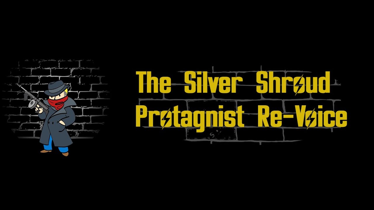 You Are The Silver Shroud - Full Voice Replacement Mod - YouTube