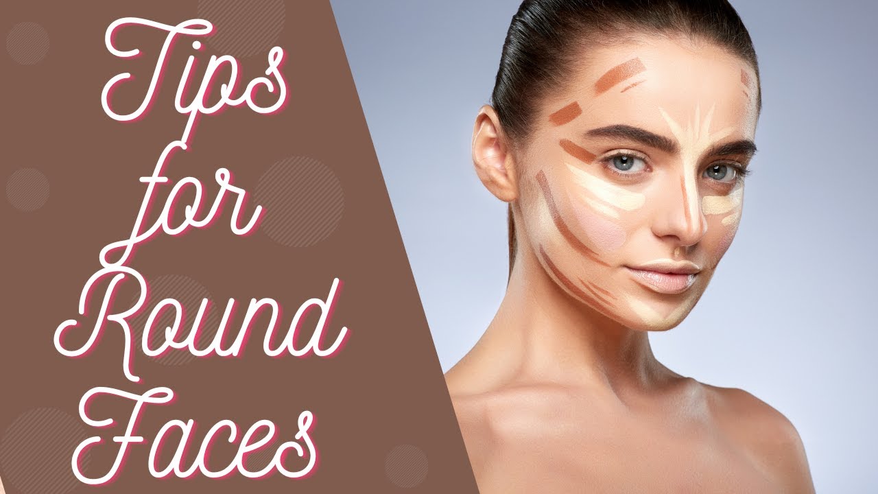 Contouring and Highlighting for Round Faces: Common Mistakes to Avoid ...