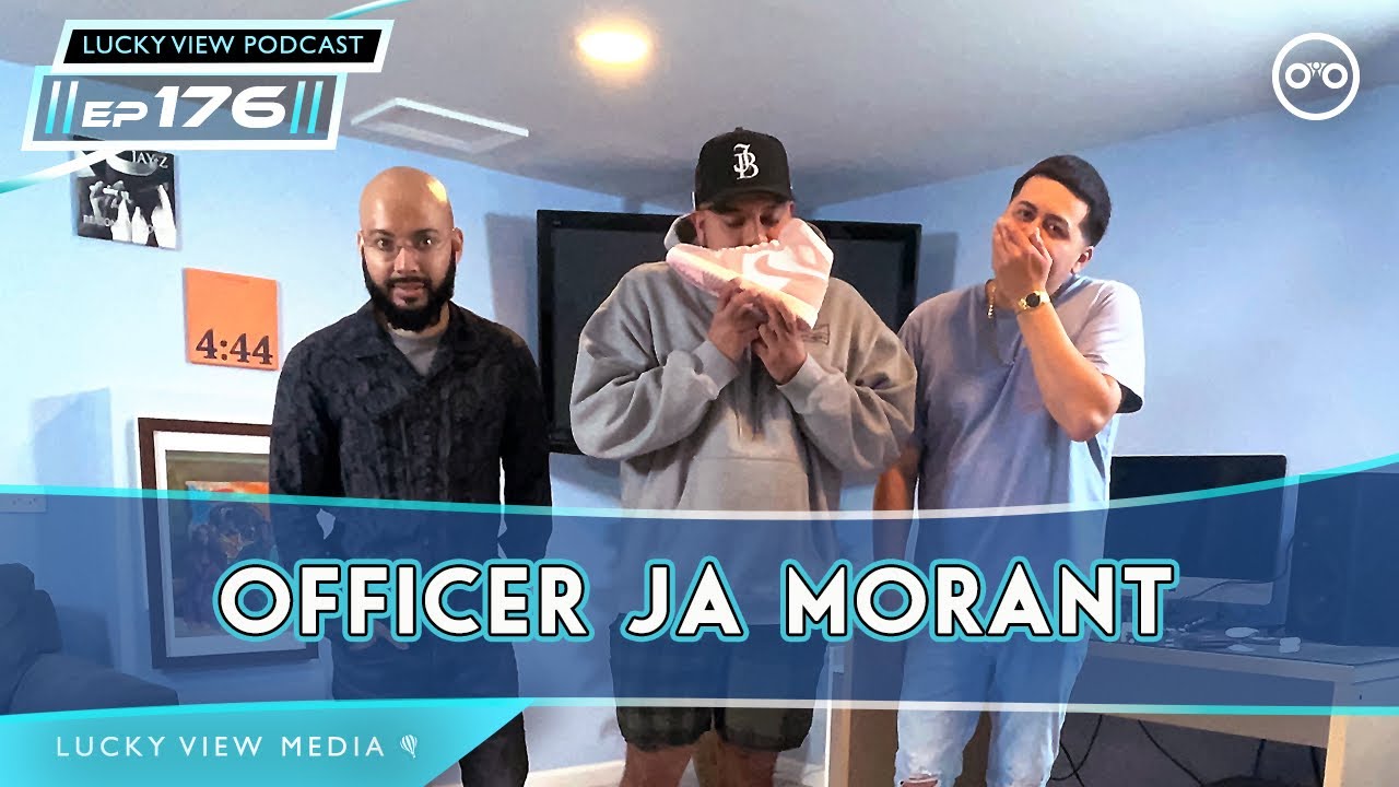 EP. 176 - "Officer Ja Morant" | Lucky View Podcast - YouTube