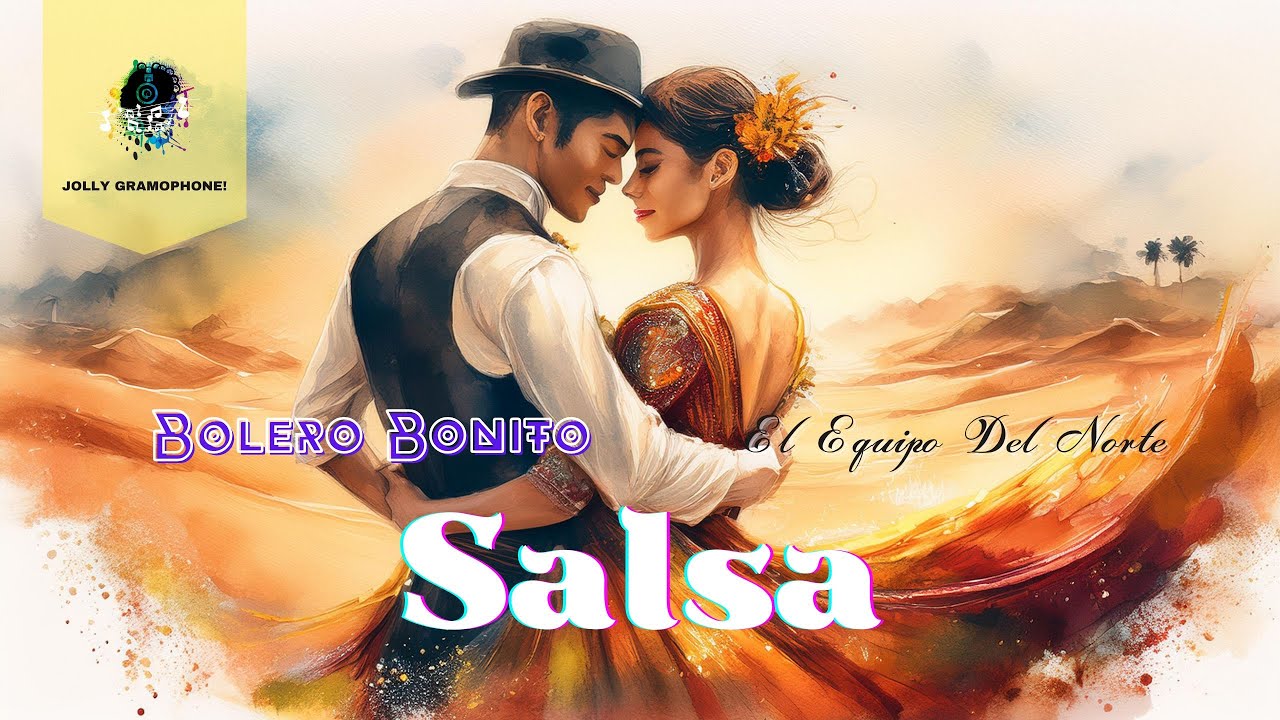 Salsa | Bolero Bonito by El Equipo Del Norte - YouTube