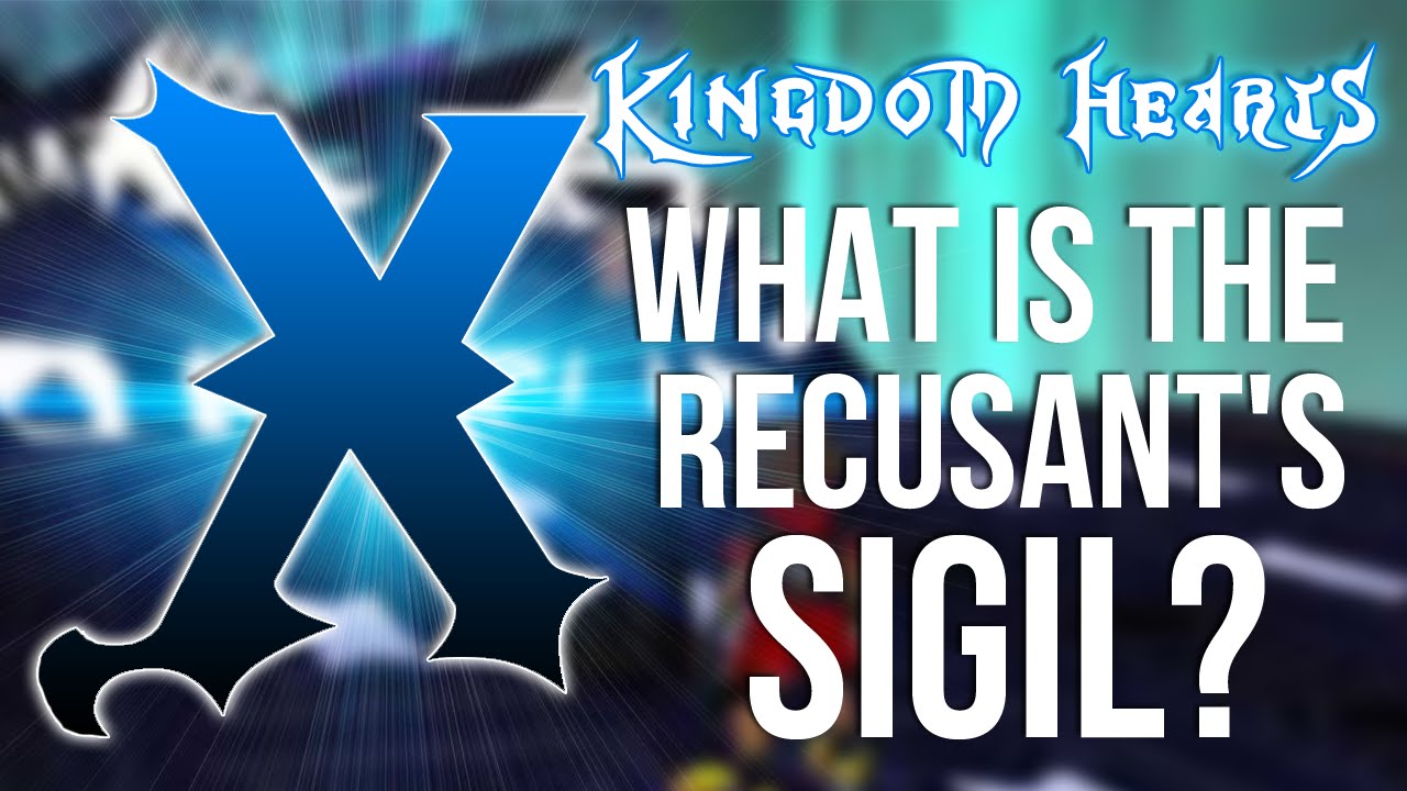Kingdom Hearts - What Is The Recusant's Sigil? (Quick Lore) - YouTube