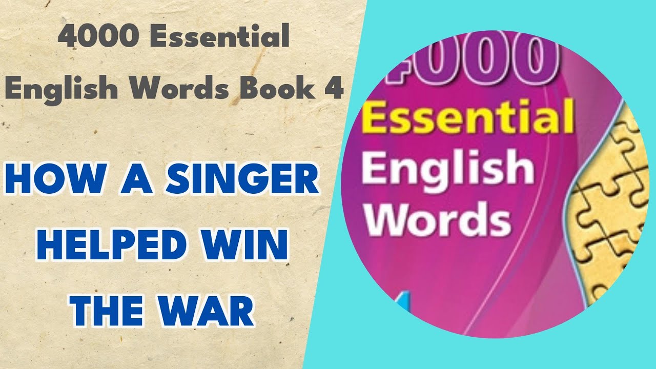 How a Singer Helped Win the War - 4000 Essential English Words Book 4 ...