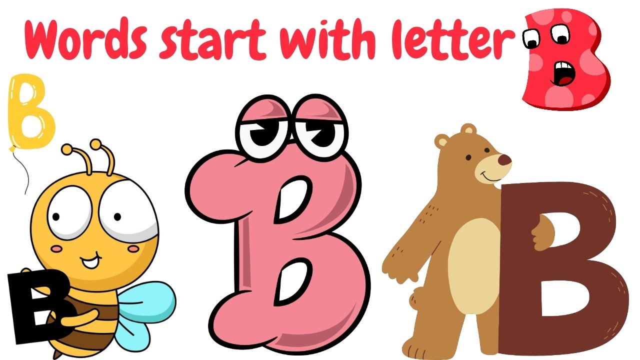 Words start with b | Letter B words for kids | phonics letter B ...