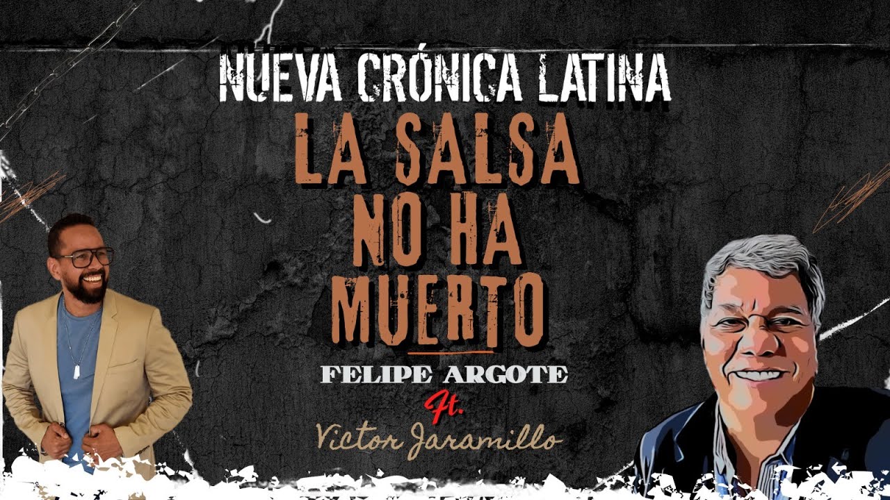 NUEVA CRONICA LATINA ft VICTOR JARAMILLO LA SALSA NO HA MUERTO - YouTube