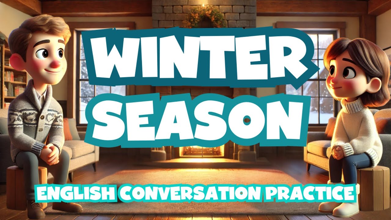 English Advanced Conversation - Seasons - Winter - Advanced English ...