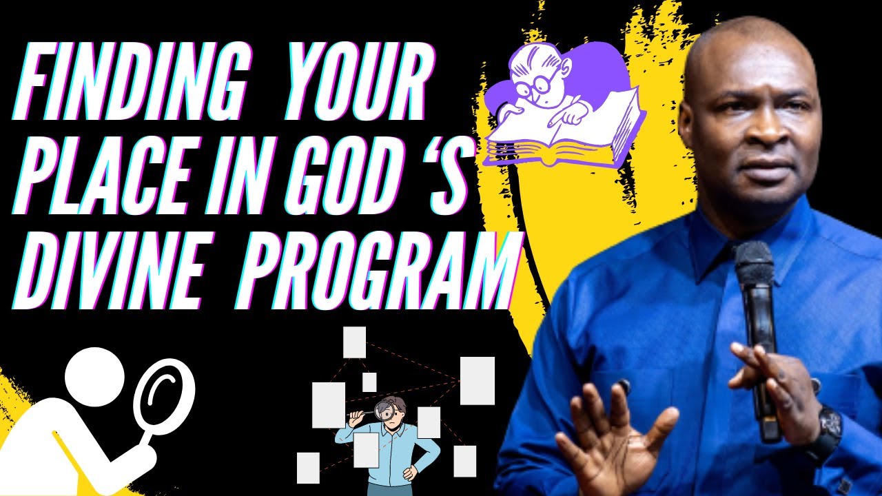 YOUR PLACE IN GOD’S DIVINE PROGRAM | APOSTLE JOSHUA SELMAN - YouTube