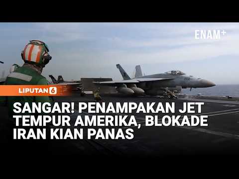 Jet Tempur As Mengudara, Blokade Iran Makin Memanas | Liputan6