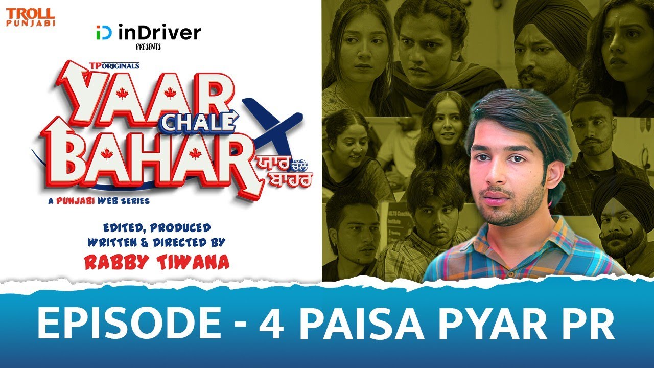Yaar Chale Bahar | Episode 4 - Paisa Pyar PR | Latest Punjabi Web ...