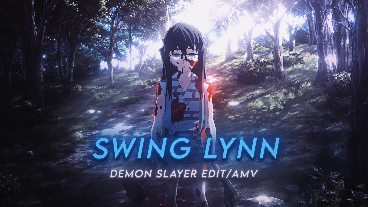 Swing Lynn - Demon Slayer [Edit/AMV]4K! - YouTube