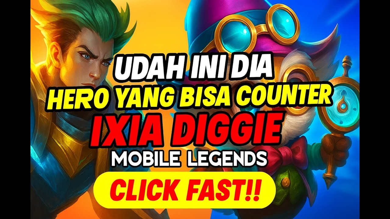 INI DIA HERO YANG BISA COUNTER IXIA DIGGE | MOBILE LEGENDS - YouTube
