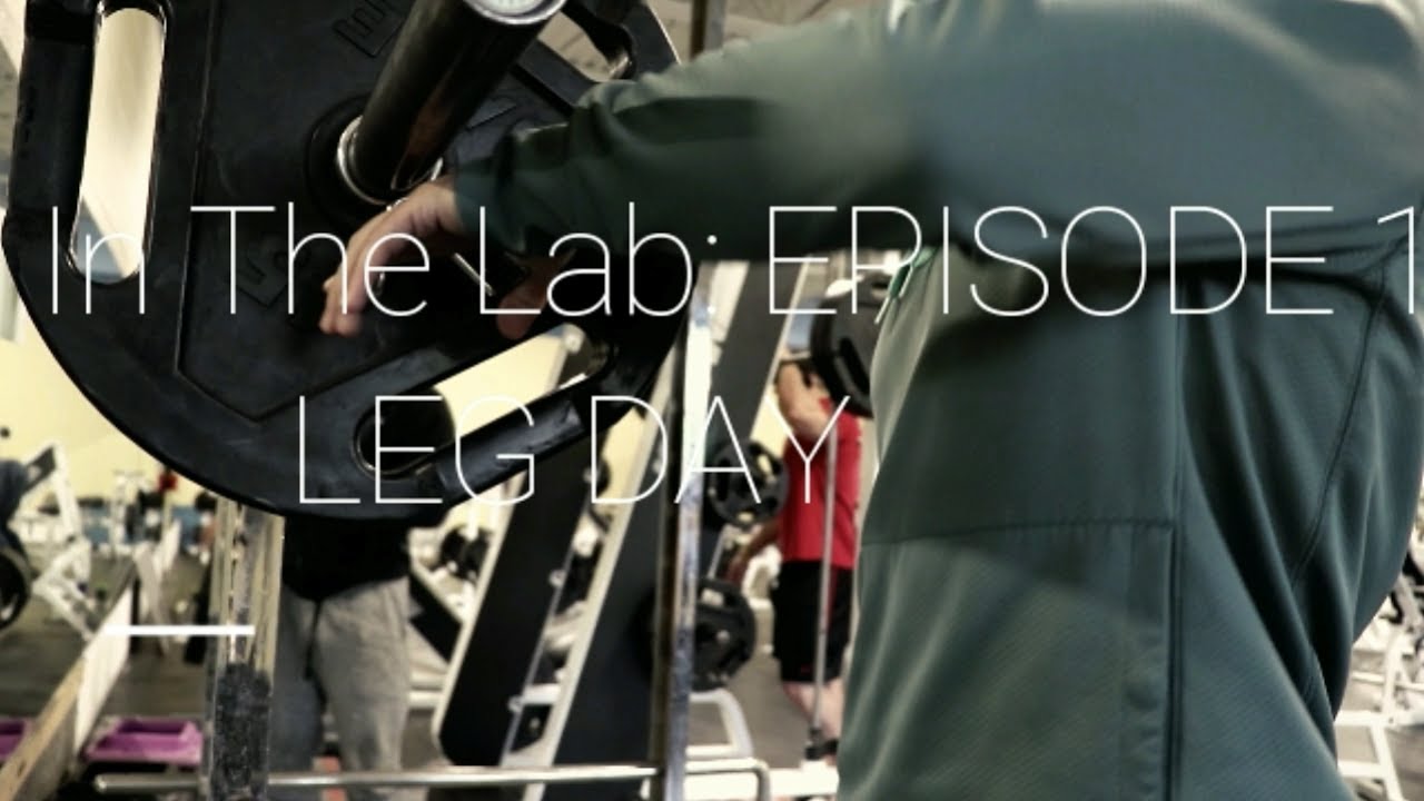 In The Lab: Episode 1: Leg Day - YouTube