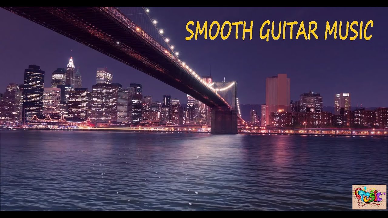 Relaxing Background Music - Smooth guitar - Listen to the music - YouTube