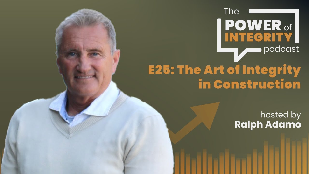 The Art of Integrity in Construction | Jake Hiemstra | The Power Of ...