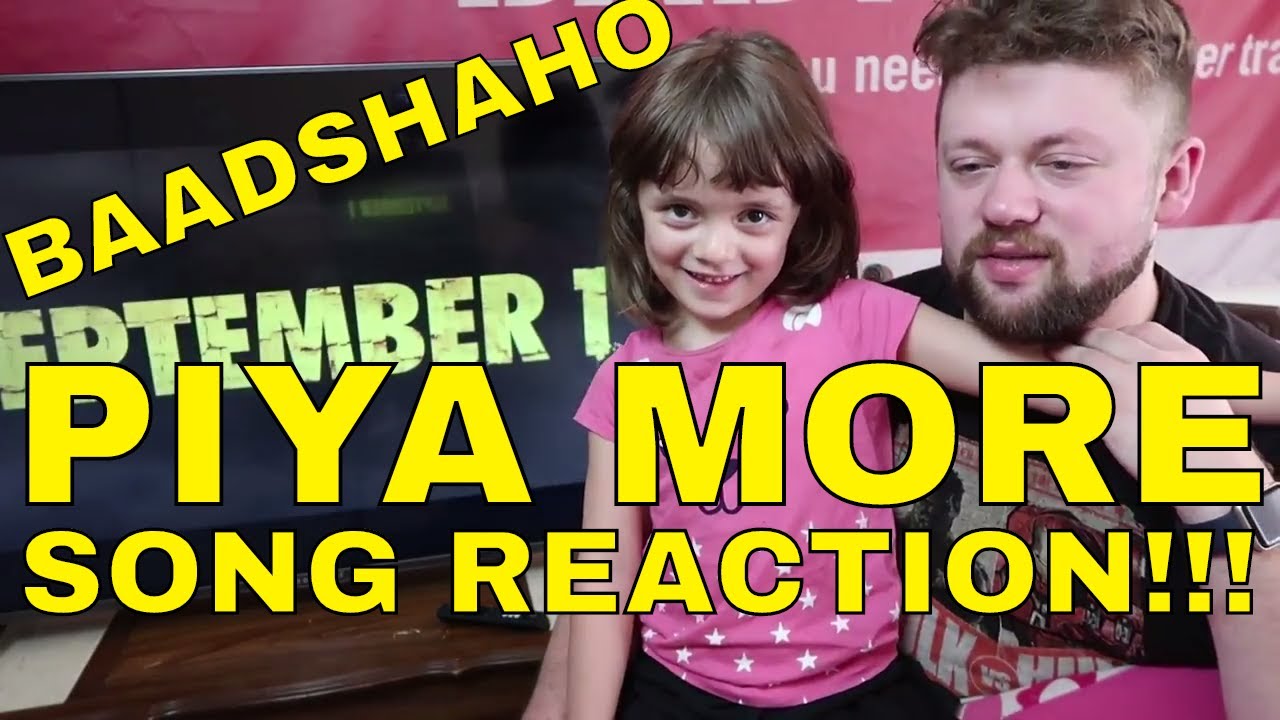 PIYA MORE - Baadshaho - SONG REACTION!!! - YouTube