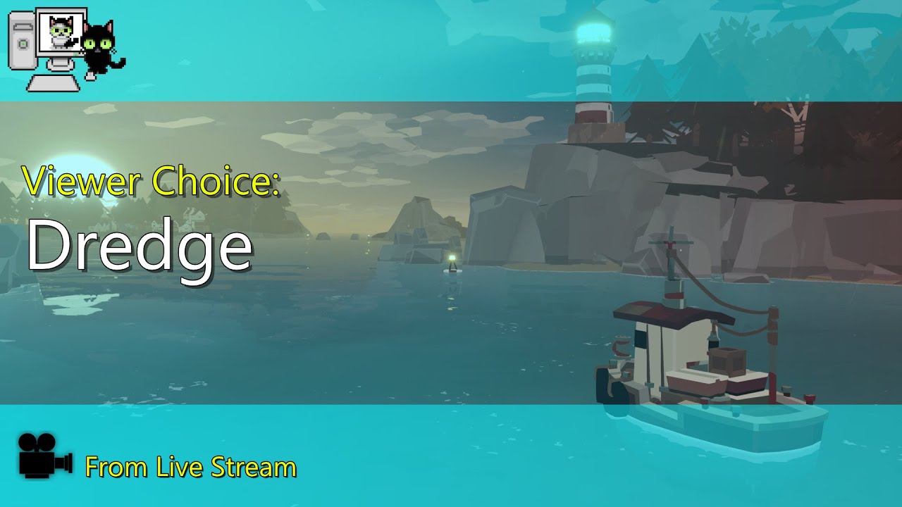 Viewer Choice - Dredge (Live Stream) - YouTube