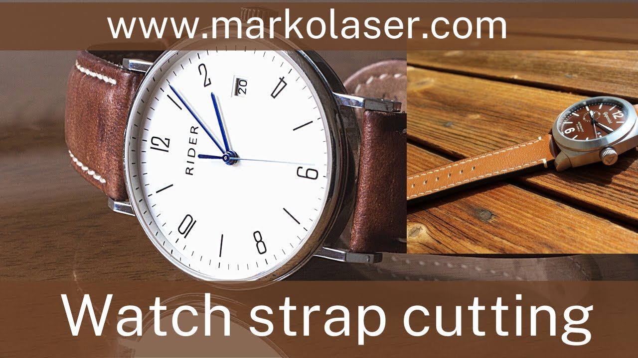 Laser cutting of leather watch strap | Laser cutting machine for watch ...