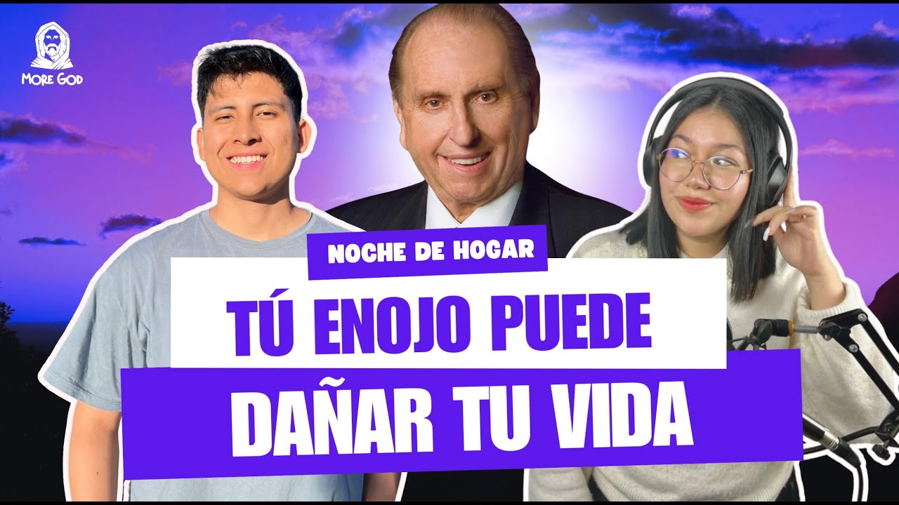 Tu enojo puede dañar tu vida / Noche de Hogar con Liss y Robin - YouTube