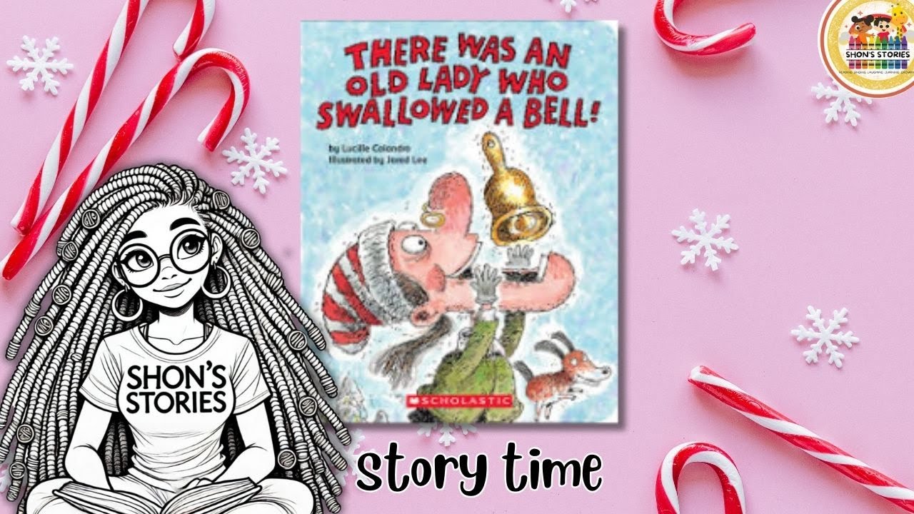 There Was an Old Lady Who Swallowed a Bell - Silly Holiday Storytime ...