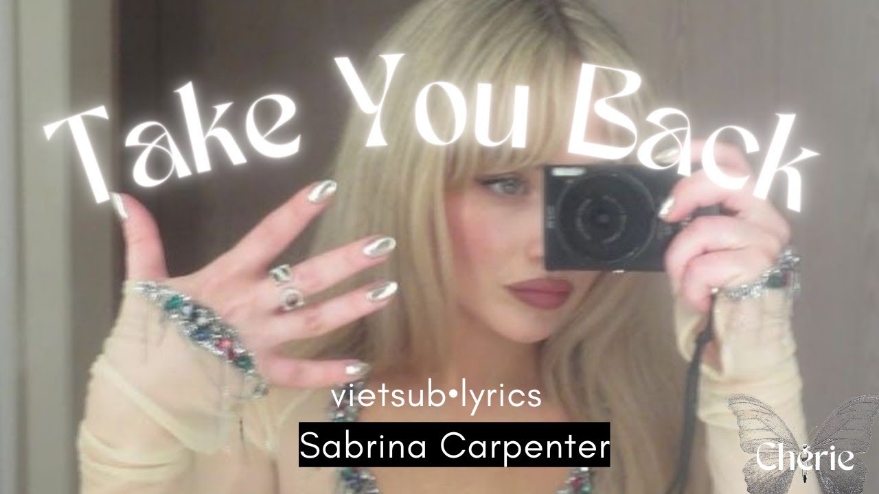 VIETSUB•LYRICS Take You Back | Sabrina Carpenter - YouTube