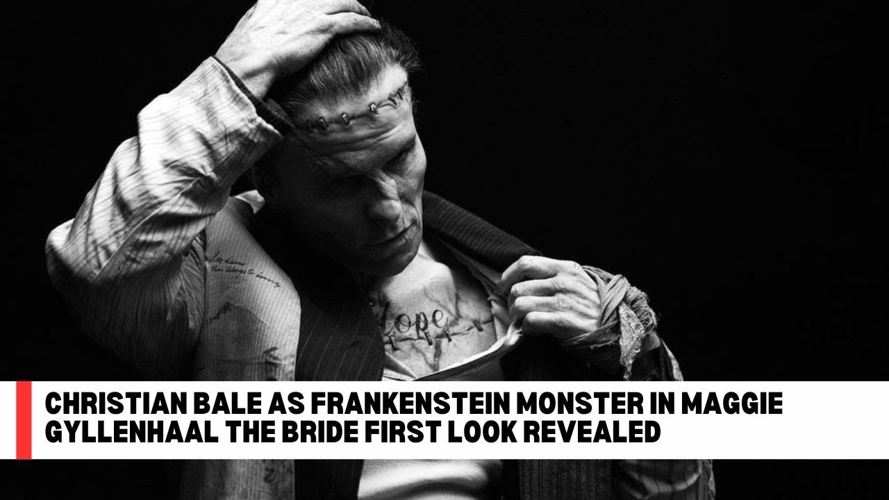 Christian Bale as Frankenstein Monster in Maggie Gyllenhaal The Bride ...