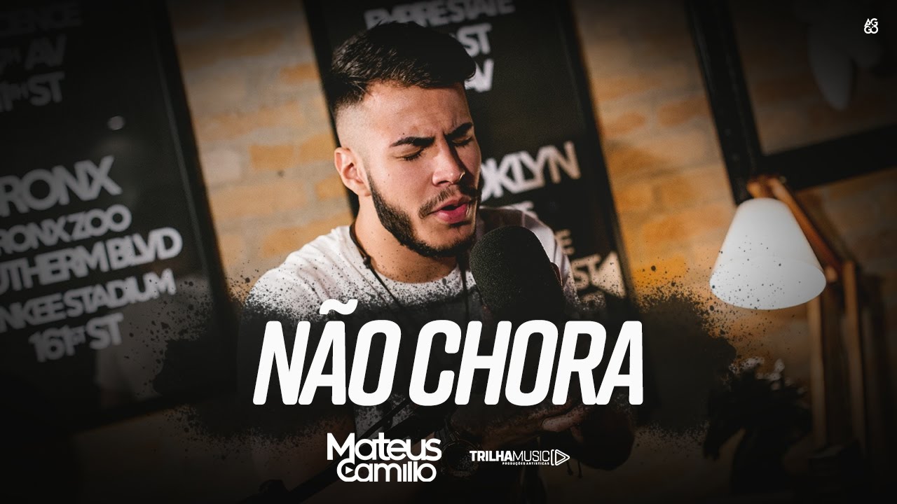 NÃO CHORA - MATEUS CAMILLO - YouTube
