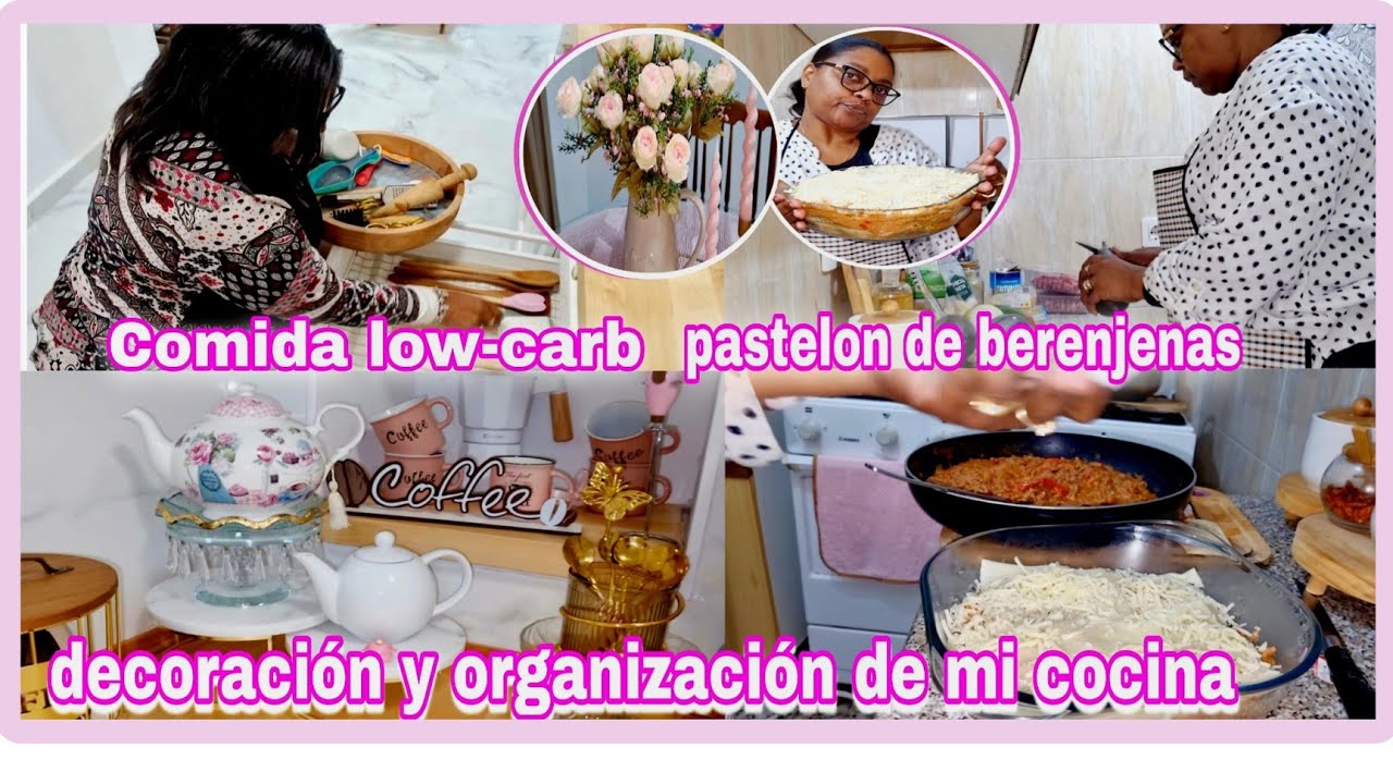 Decoracion y organización de mi cocina nueva+comida low-carb+pastelon de berenjenas/vlogs/vlog ...