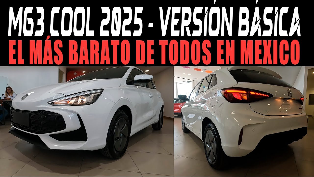 MG3 2025 🔴 VERSIÓN BÁSICA COOL 🔴 UN AUTO ACCESIBLE PARA TODOS - YouTube