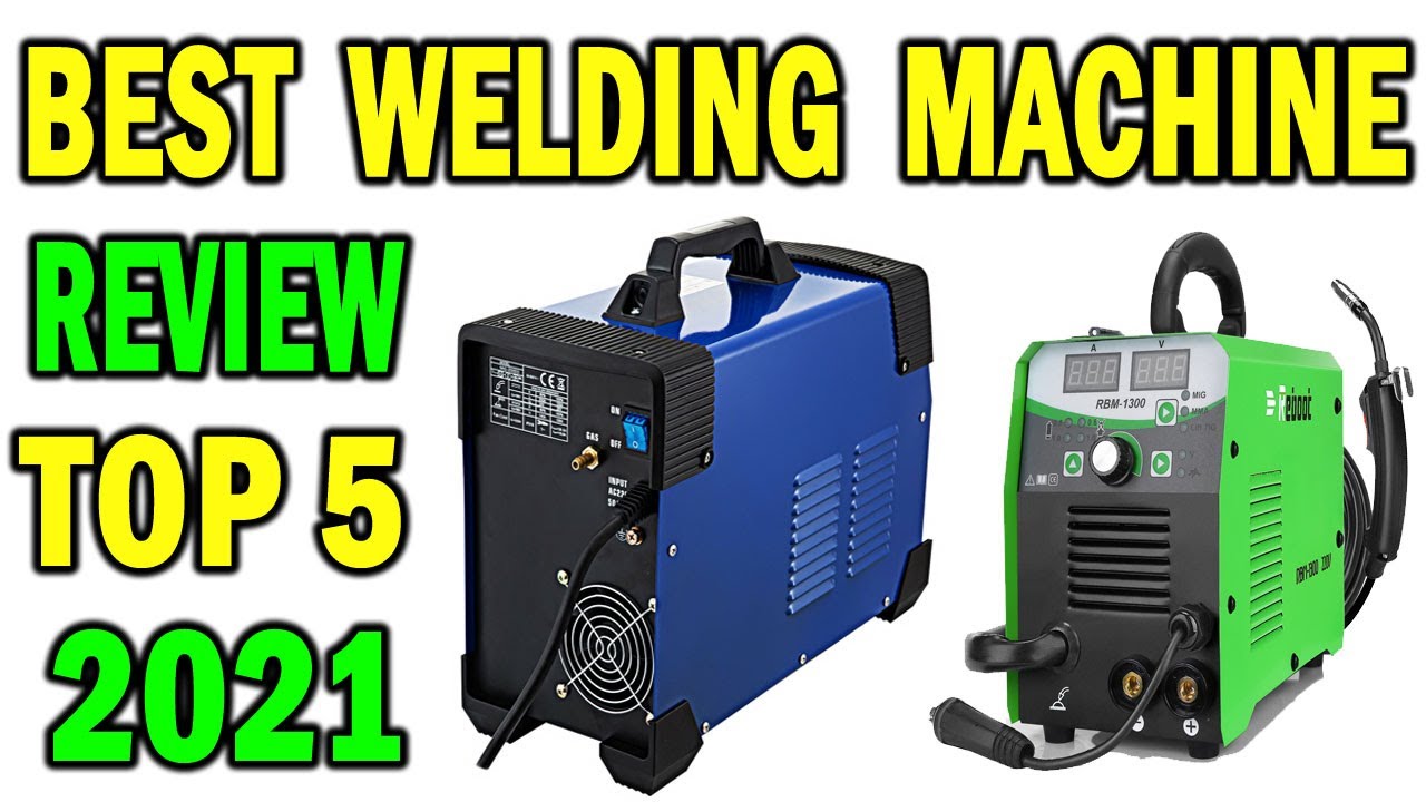 Top 5 Best Welding Machine In 2021 - YouTube