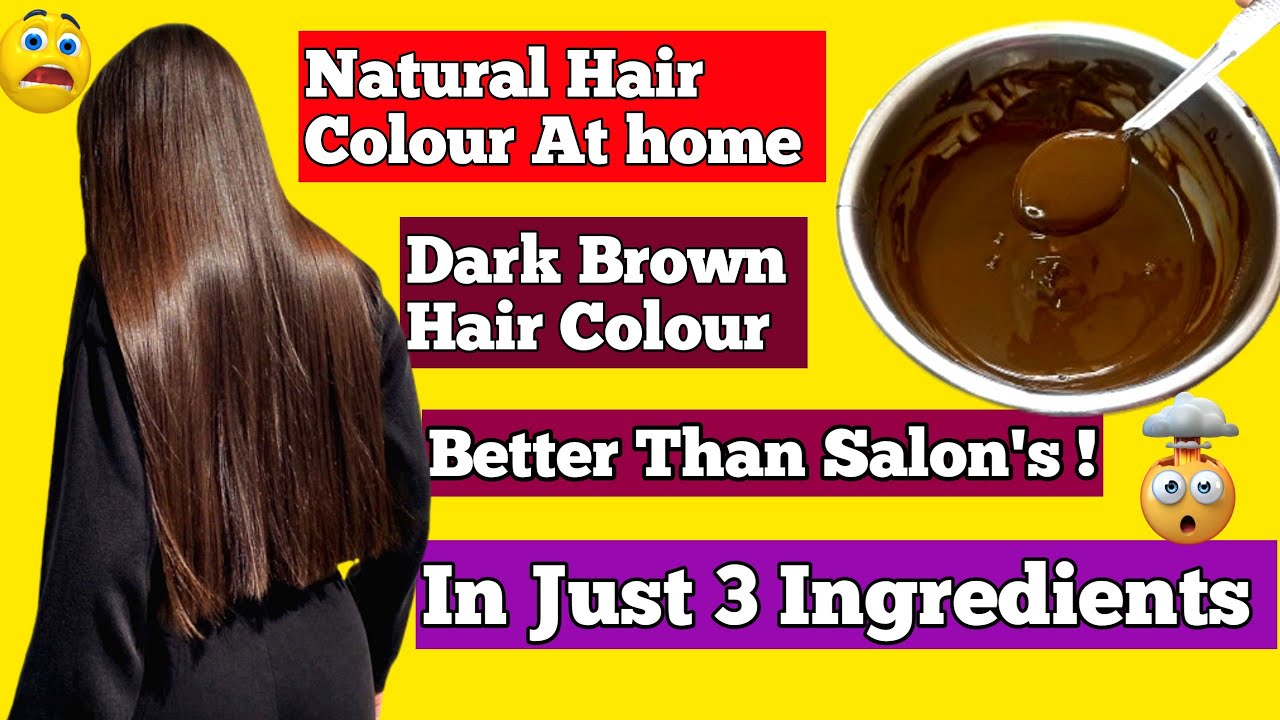 Dark Brown Hair Colour At Home In Just 3 Ingredients Natural Hair Dye dark-brown-hair-colour-at-home-in-just-3-ingredients-natural-hair-dye