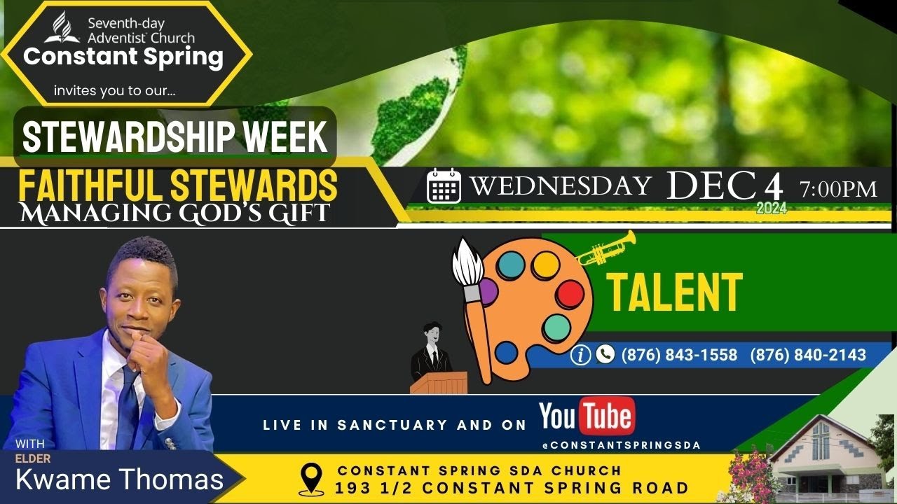 CONSTANT SPRING SDA || STEWARDSHIP WEEK || DEC 4, 7PM ||ELDER KWAME ...