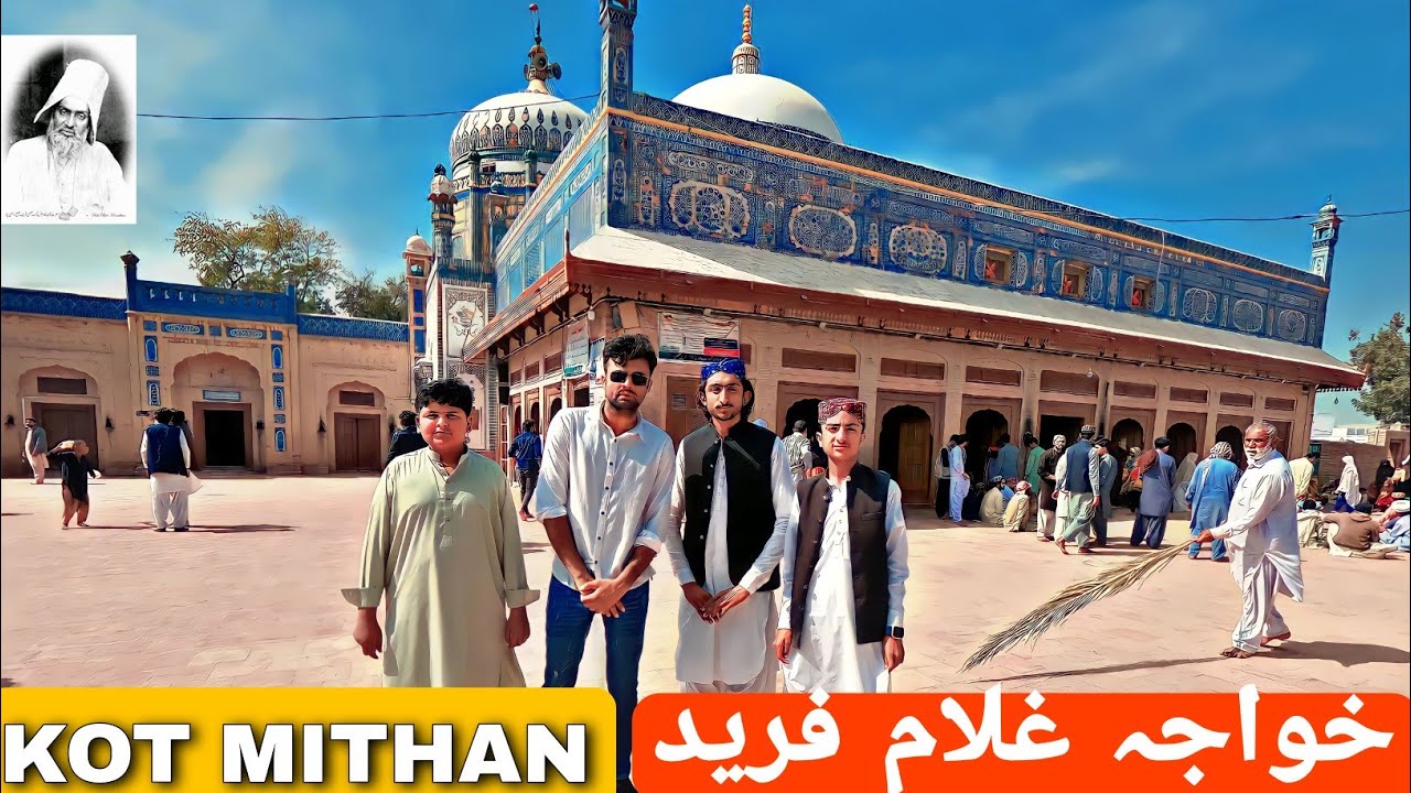UNSEEN SOUTH PUNJAB || KHAWAJA GULAM FARIED || KOT MITHAN || PAKISTAN ...