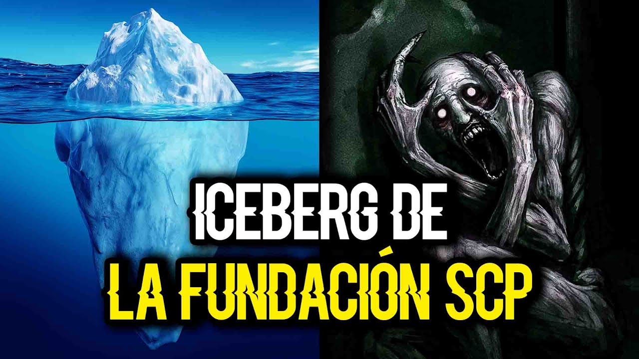 Iceberg de La Fundación SCP Completo - YouTube
