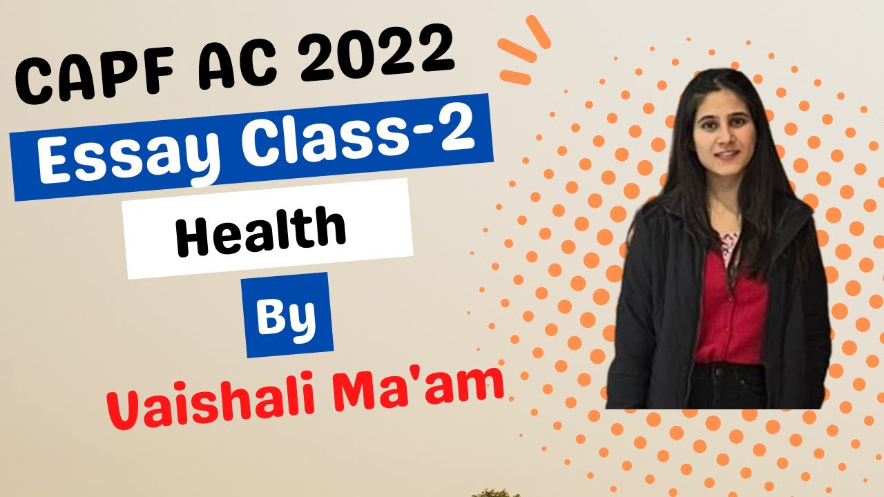 CAPF AC 2022 : Paper-2 Class-2 : Essay On Health - YouTube
