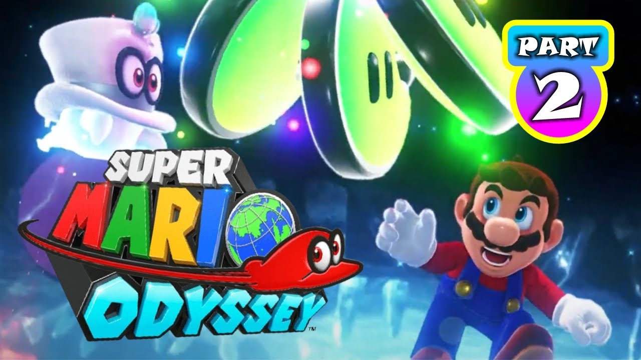 Super Mario Odyssey - Walkthrough Part 2 - Gameplay - YouTube