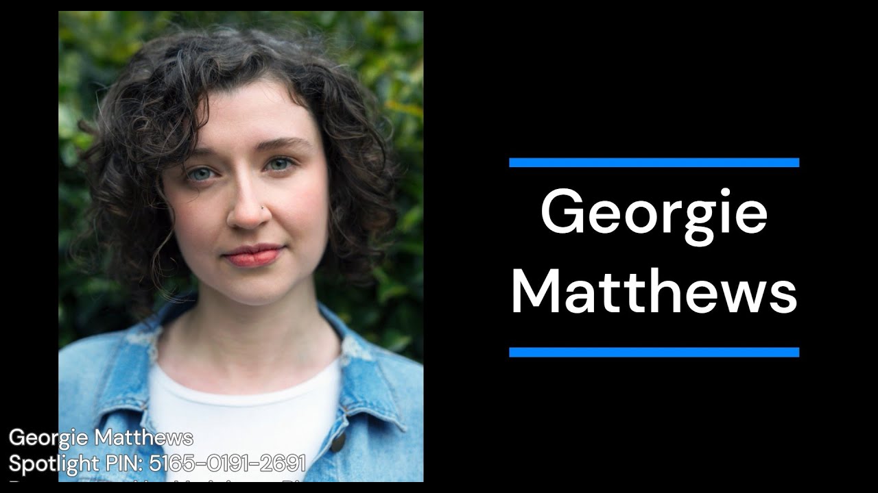 Self Tape Show Reel from Georgie Matthews - YouTube