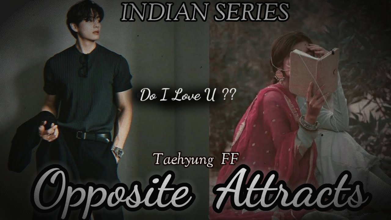 V Indian Series 》#1 Opposite Attracts #bts #taeff #indianff - YouTube